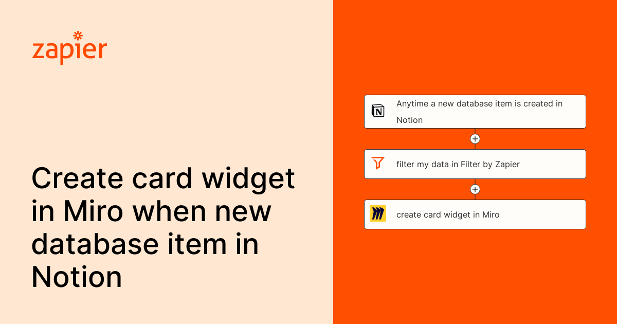 Anytime a new database item is created in Notion, filter my data in Filter by Zapier and create ...