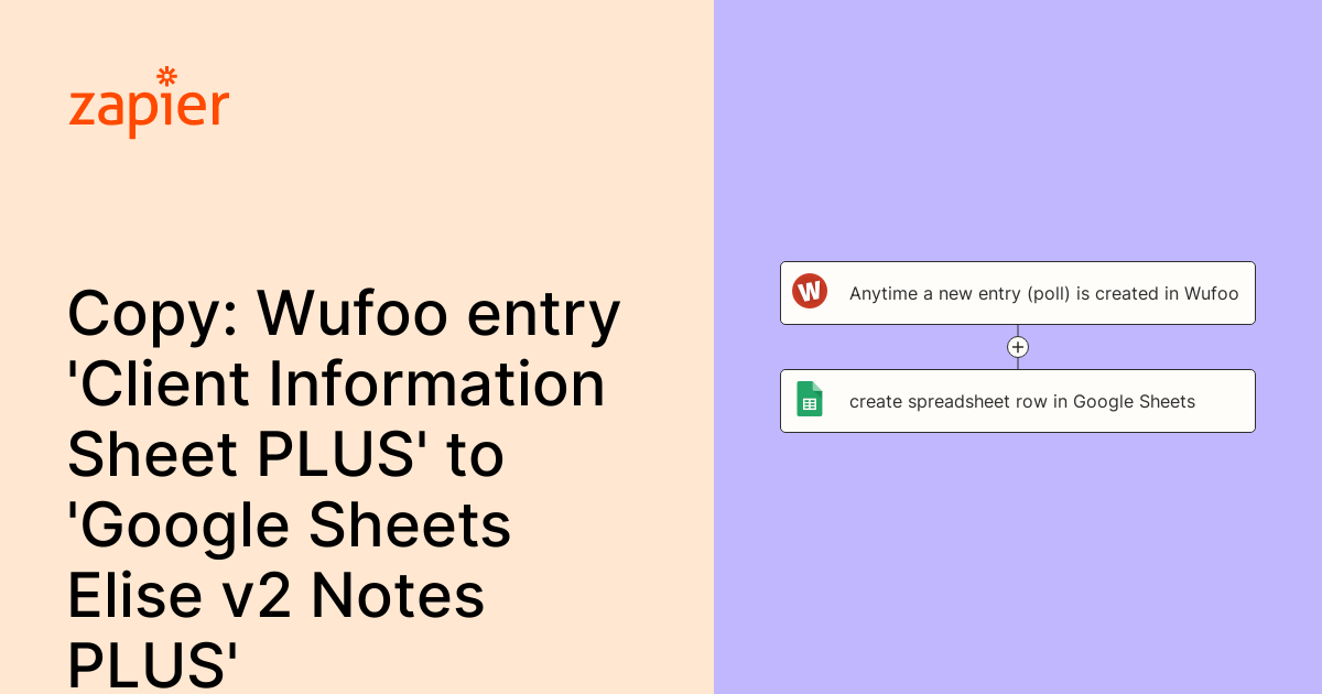 Anytime a new entry (poll) is created in Wufoo 'Client Information Sheet PLUS' , create ...