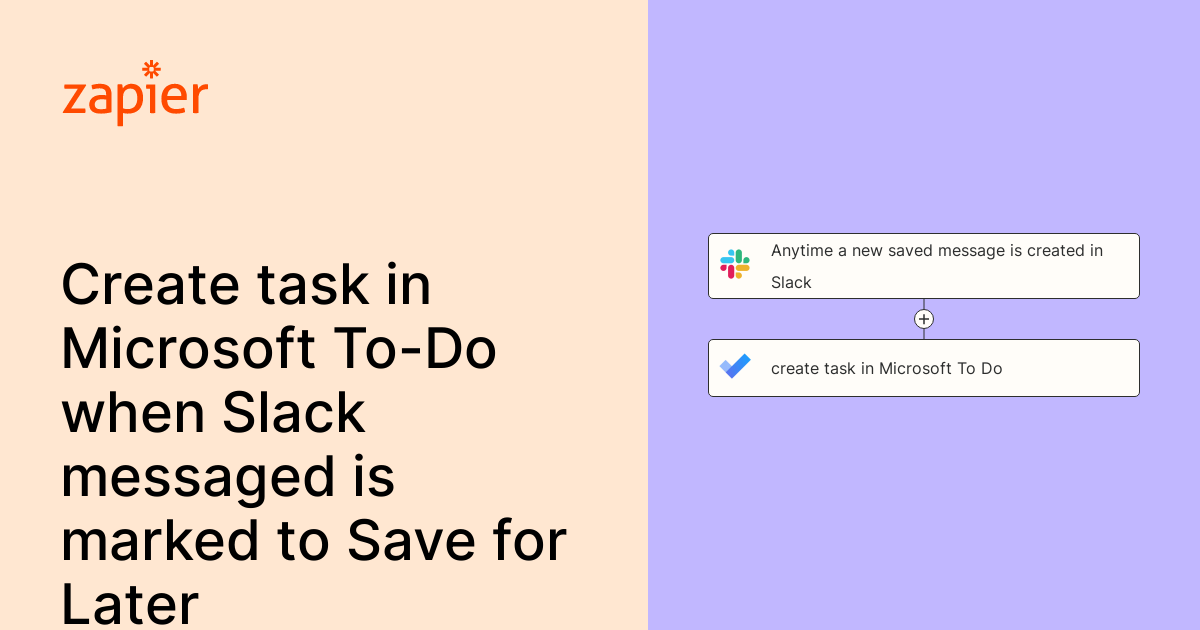 Anytime a new saved message is created in Slack, create task in Microsoft To Do. | Zapier