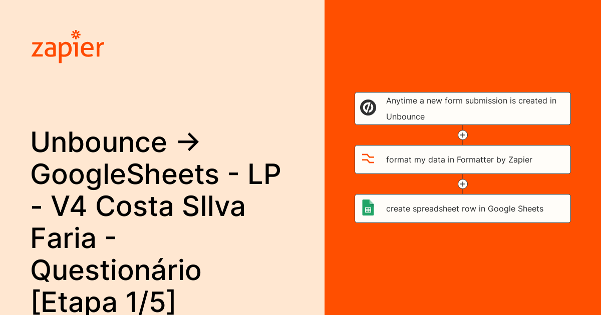 Anytime a new form submission is created in Unbounce, format my data in Formatter by Zapier and ...