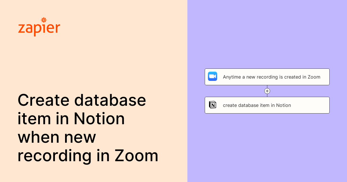 Anytime a new recording is created in Zoom, create database item in Notion. | Zapier