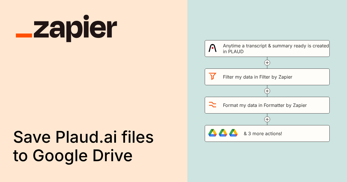 Anytime a transcript & summary ready is created in PLAUD, filter my data in Filter by Zapier ...