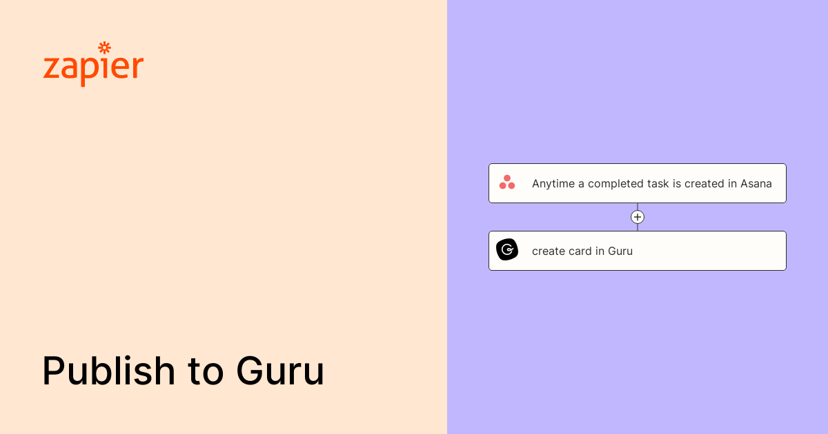 Anytime a completed task is created in Asana, create card in Guru. | Zapier
