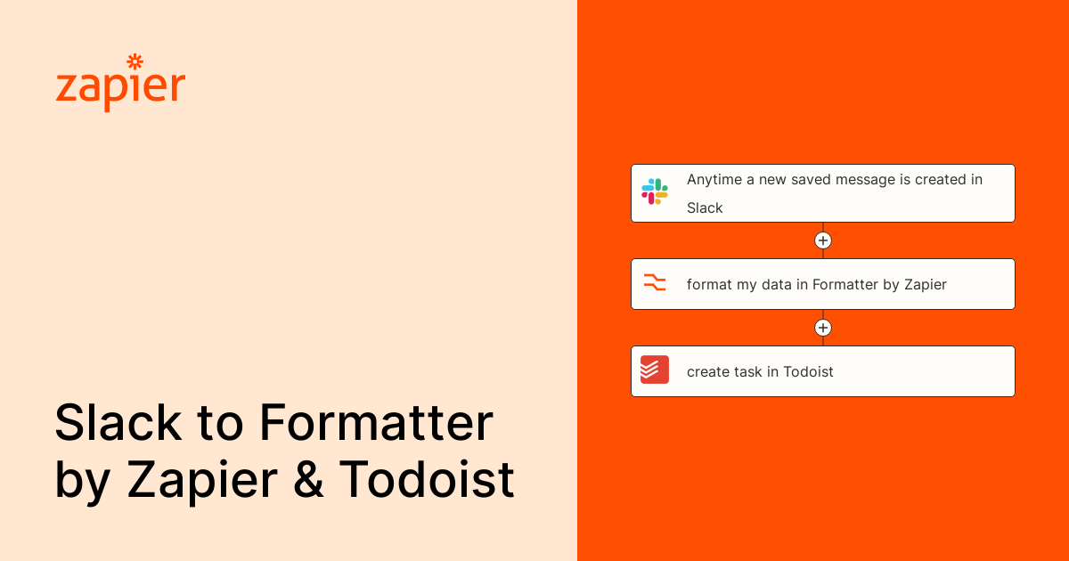 Anytime a new saved message is created in Slack, format my data in Formatter by Zapier and ...