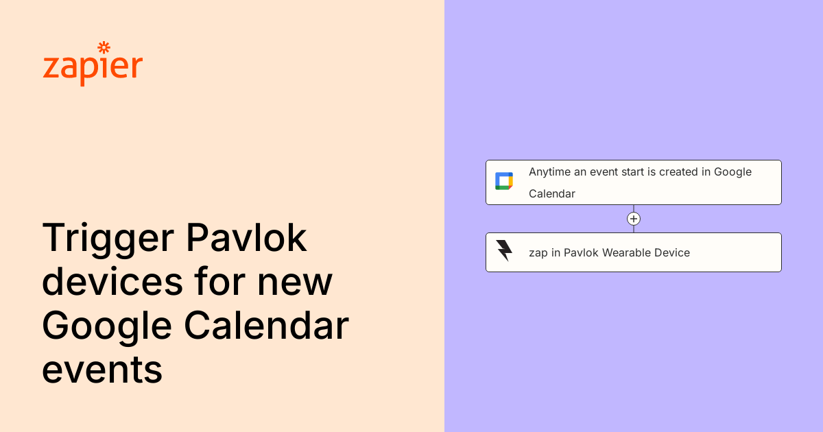 Anytime an event start is created in Google Calendar, zap in Pavlok ...