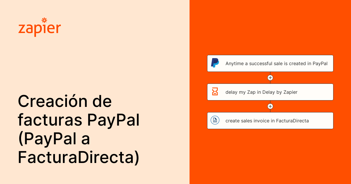 Anytime a successful sale is created in PayPal, delay my Zap in Delay ...