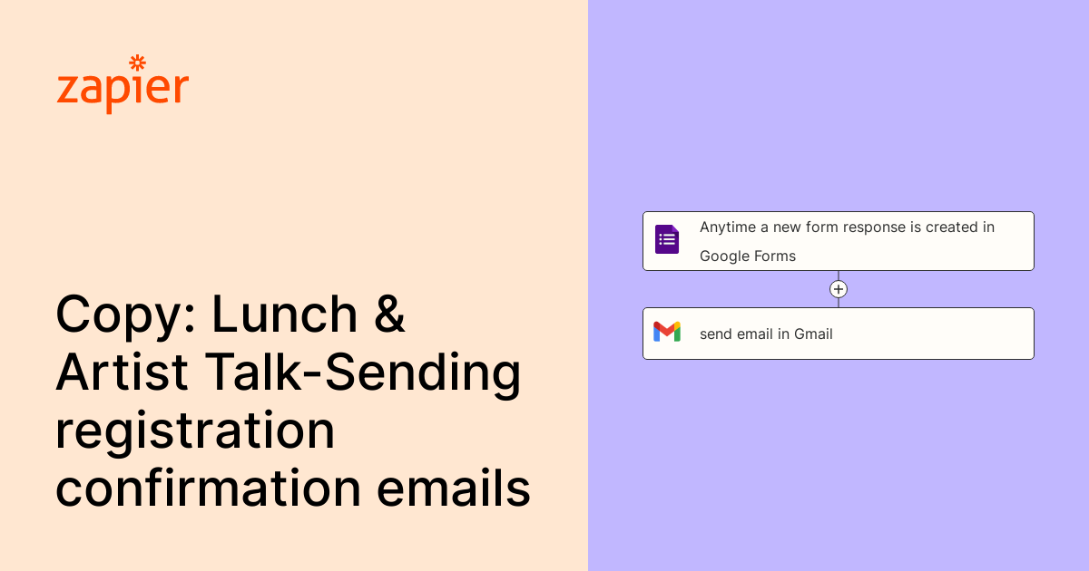 Anytime a new form response is created in Google Forms, send a confirmation email in Gmail. | Zapier