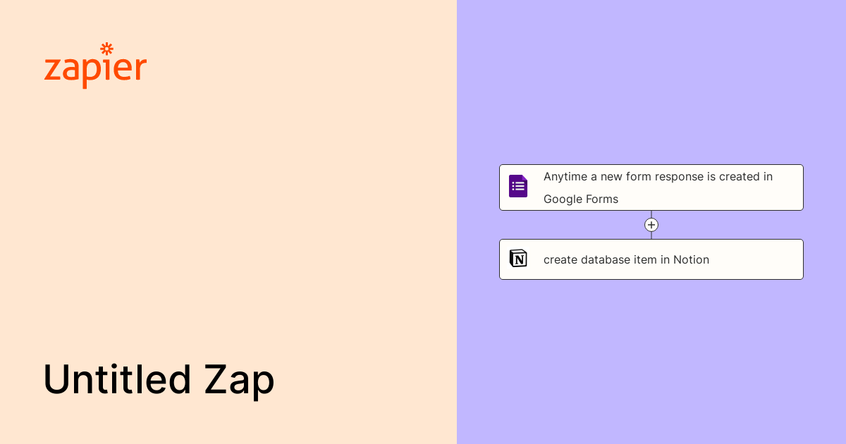 Anytime a new form response is created in Google Forms, create database item in Notion. | Zapier
