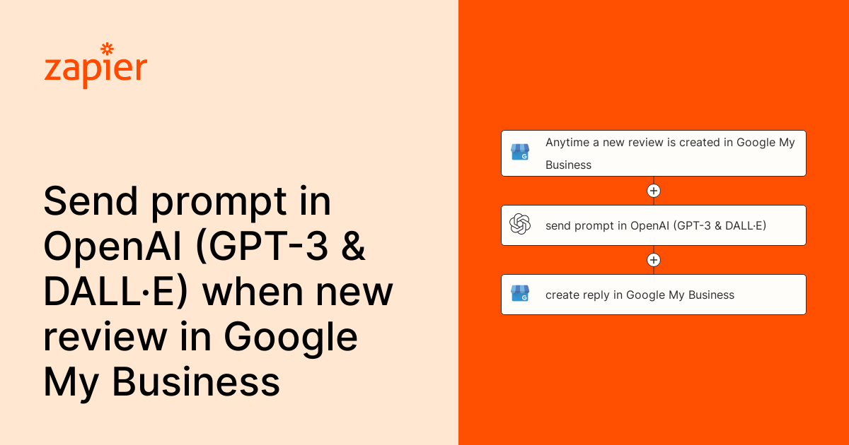 Anytime a new review is created in Google My Business, send prompt in OpenAI (GPT-3 & DALL·E ...