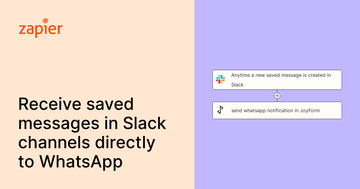 With JoyForm notifications, receive saved messages in Slack directly to WhatsApp. Enjoy a ...