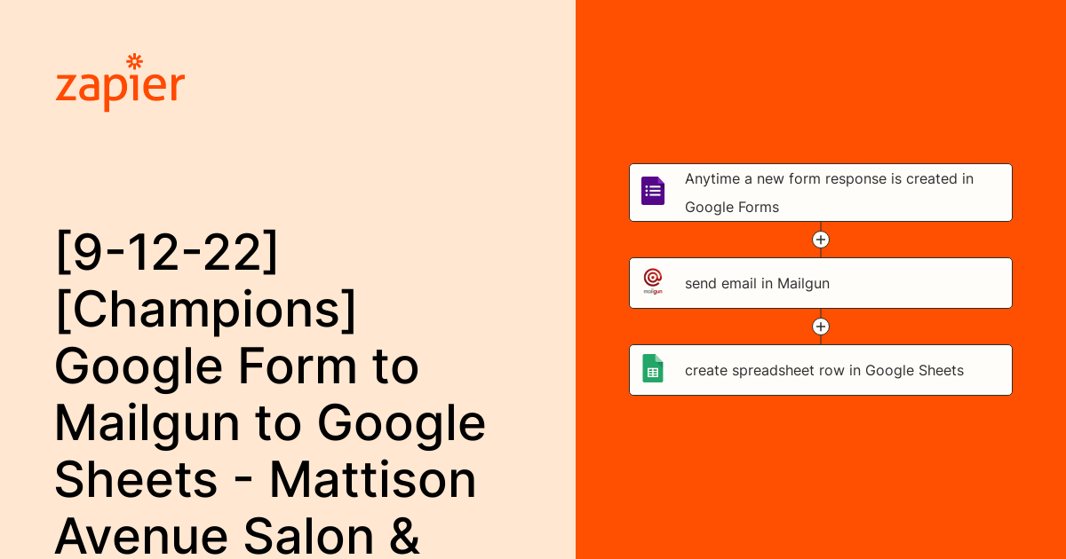 Anytime a new form response is created in Google Forms, send email in Mailgun and create ...