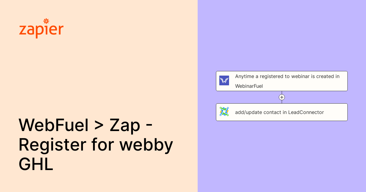 Anytime a registered to webinar is created in WebinarFuel, add/update contact in LeadConnector ...