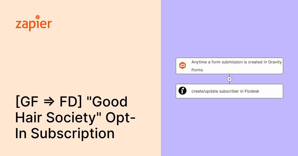 Anytime a form submission is created in Gravity Forms, create/update subscriber in Flodesk. | Zapier