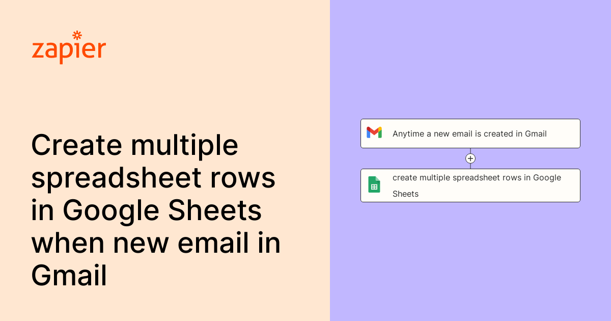 Anytime a new email is created in Gmail, create multiple spreadsheet rows in Google Sheets. | Zapier