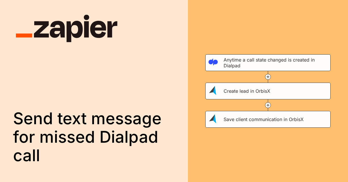 Anytime a call state changed is created in Dialpad (missed call), create lead in OrbisX tagged ...