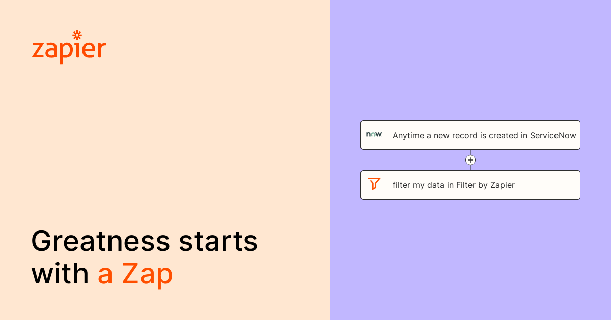 Anytime A New Record Is Created In Servicenow Filter My Data In Filter By Zapier Zapier 