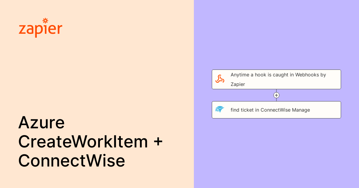 Anytime a hook is caught in Webhooks by Zapier, find ticket in ConnectWise Manage. | Zapier