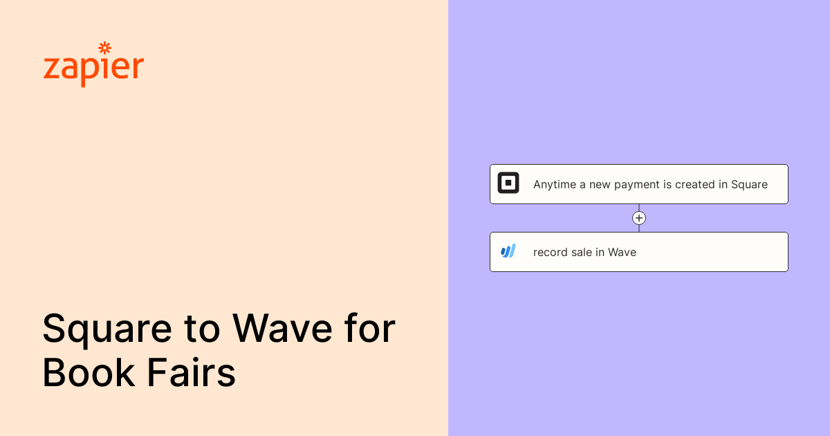 Anytime a new payment is created in Square, record sale in Wave. | Zapier