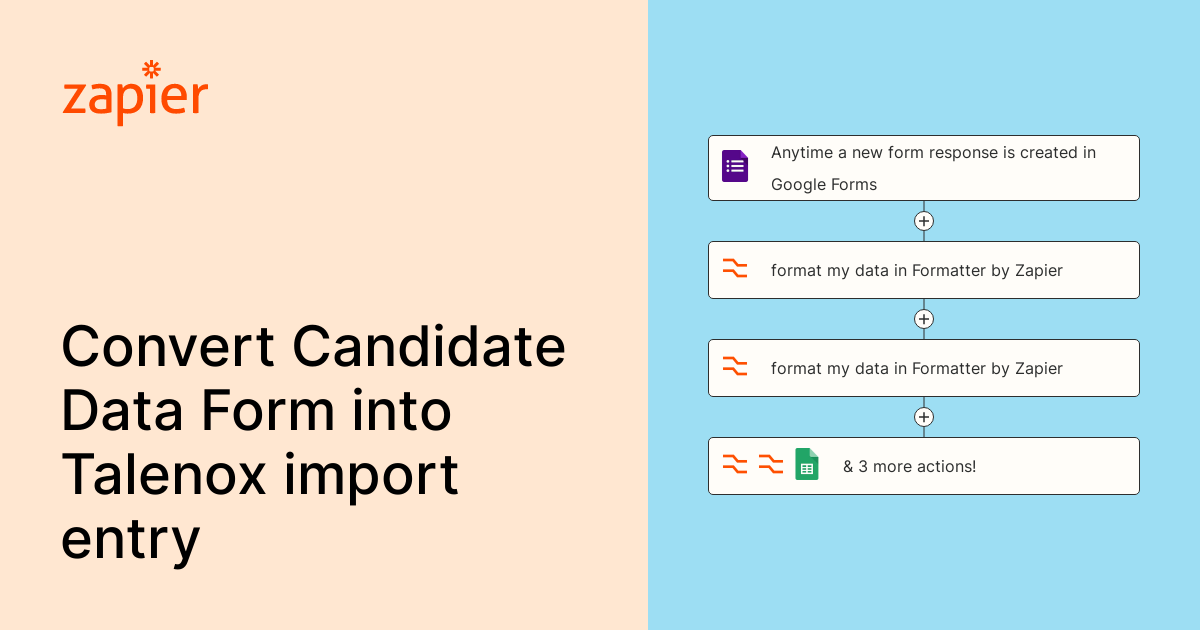 Anytime a new form response is created in Google Forms, format my data in Formatter by Zapier ...