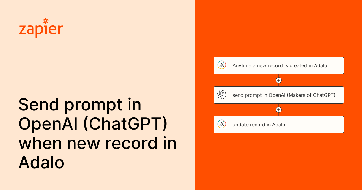 Anytime a new record is created in Adalo, send prompt in OpenAI (Makers of ChatGPT) and update ...
