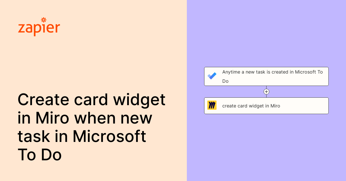 Anytime a new task is created in Microsoft To Do, create card widget in Miro. | Zapier