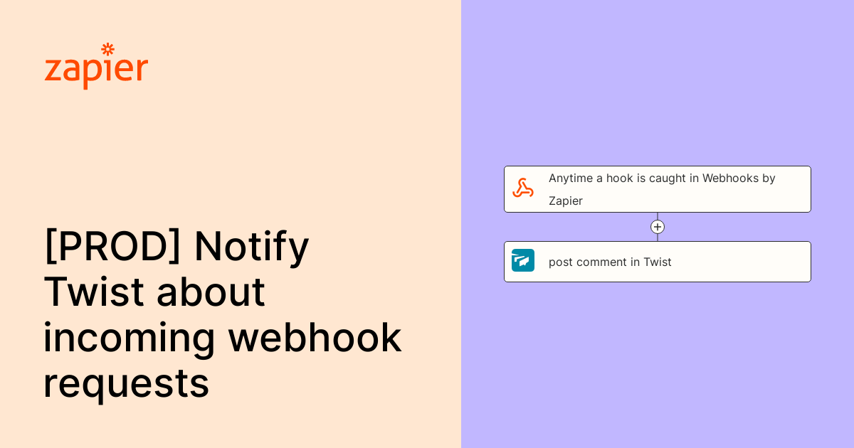 Anytime a hook is caught in Webhooks by Zapier, post comment in Twist. | Zapier