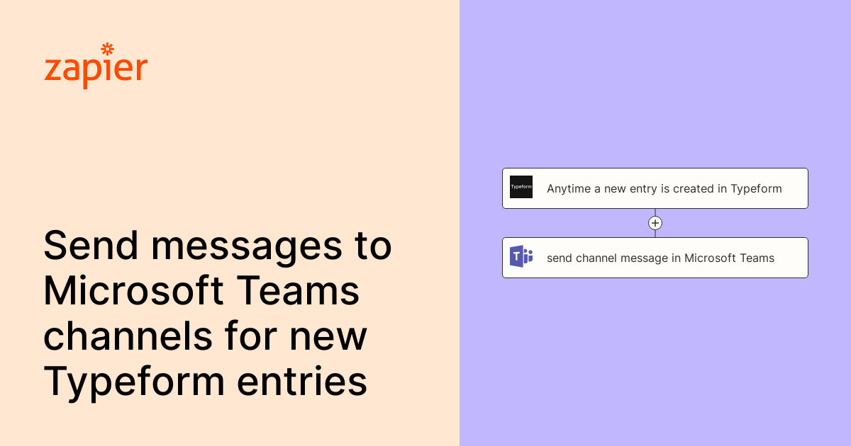 Anytime a new entry is created in Typeform, send channel message in Microsoft Teams. | Zapier