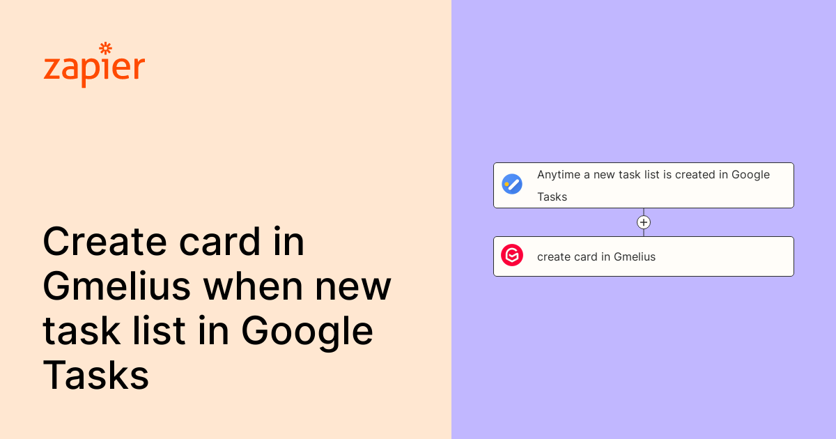 Anytime a new task list is created in Google Tasks, create card in Gmelius. | Zapier