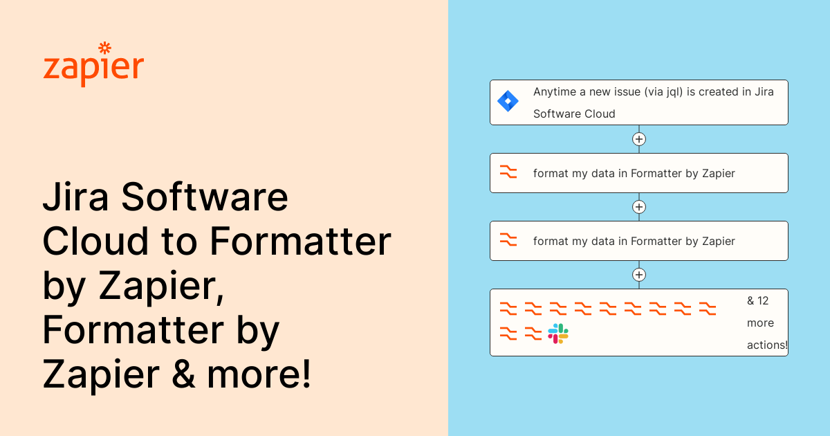 Anytime A New Issue Via Jql Is Created In Jira Software Cloud Format My Data In Formatter By