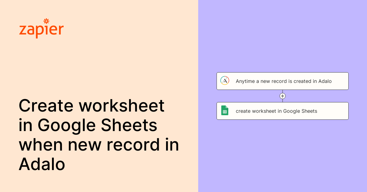 Anytime a new record is created in Adalo, create worksheet in Google Sheets. | Zapier
