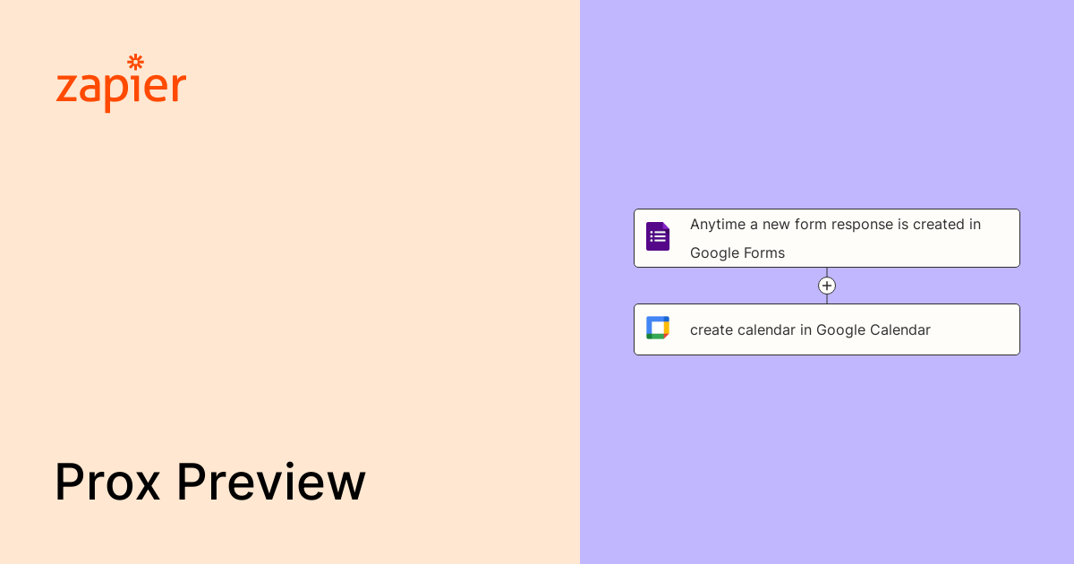 Anytime a new form response is created in Google Forms, create calendar in Google Calendar. | Zapier
