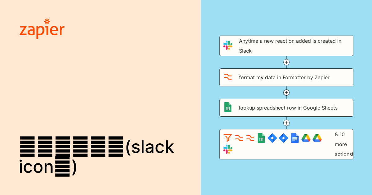 Anytime a new reaction added is created in Slack, format my data in Formatter by Zapier, lookup ...