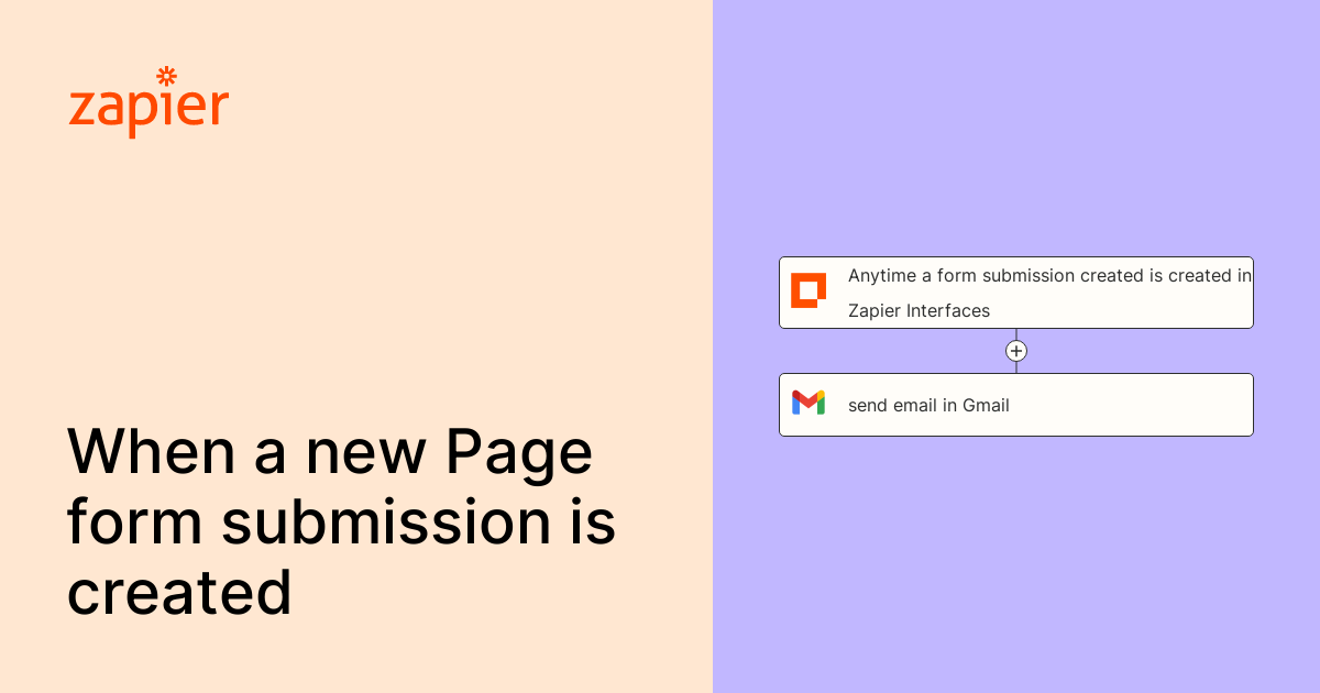 Anytime a form submission created is created in Zapier Interfaces, send email in Gmail. | Zapier