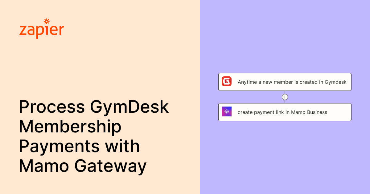 Anytime a new member is created in Gymdesk, create payment link in Mamo ...