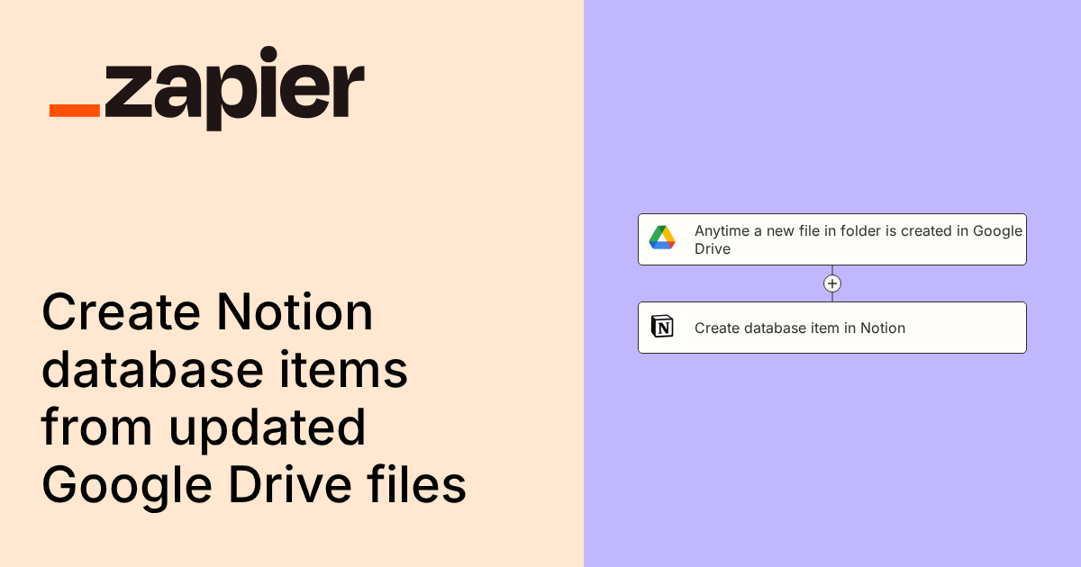 Anytime a new file in folder is created in Google Drive, create database item in Notion. | Zapier