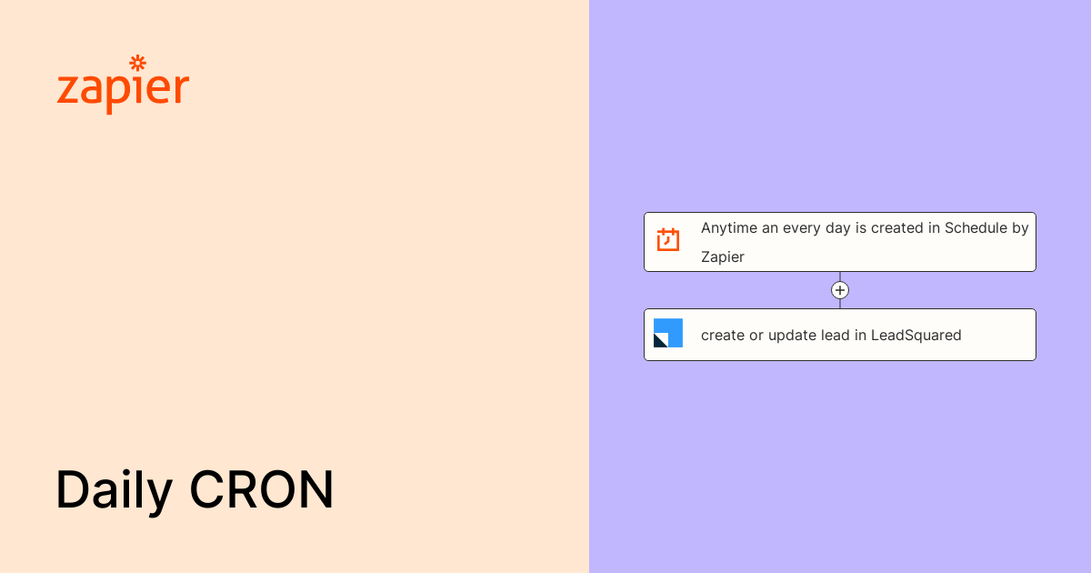 Anytime an every day is created in Schedule by Zapier, create or update lead in LeadSquared ...