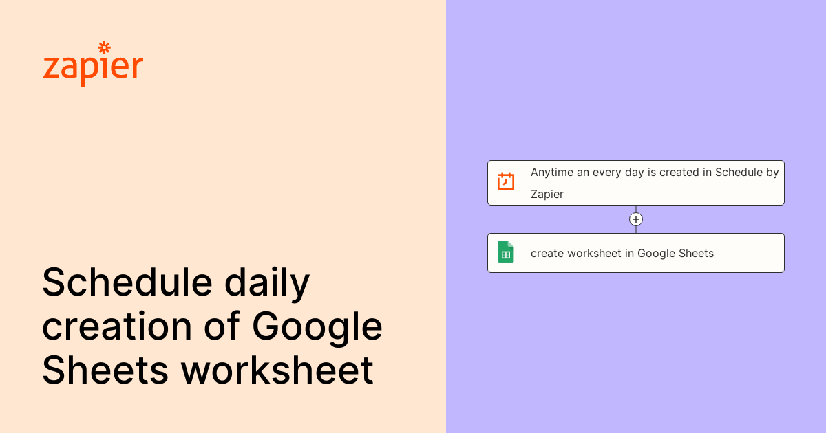 Anytime an every day is created in Schedule by Zapier, create worksheet in Google Sheets. | Zapier