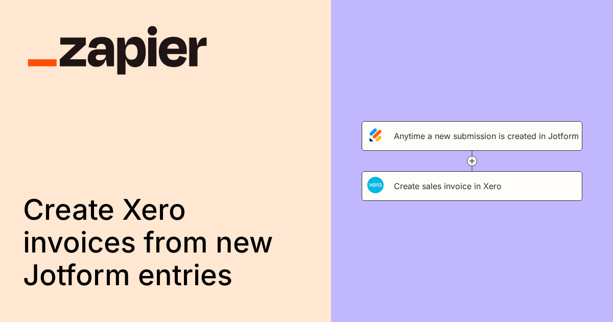 Anytime a new submission is created in Jotform, create sales invoice in Xero. | Zapier