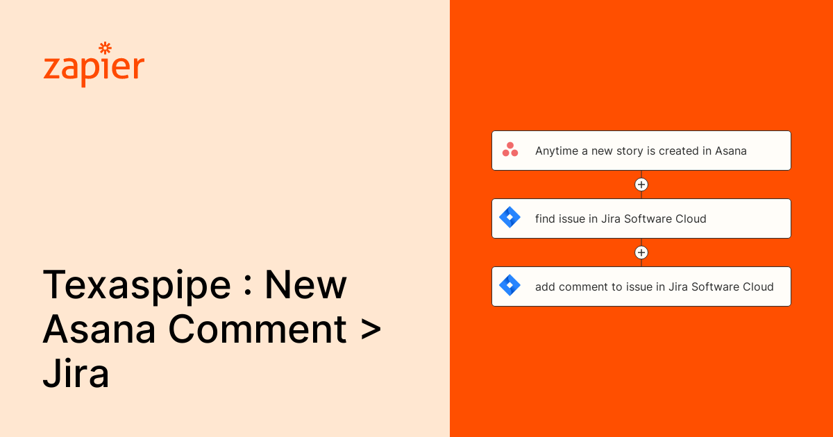 Anytime a new story is created in Asana, find issue in Jira Software Cloud and add comment to ...