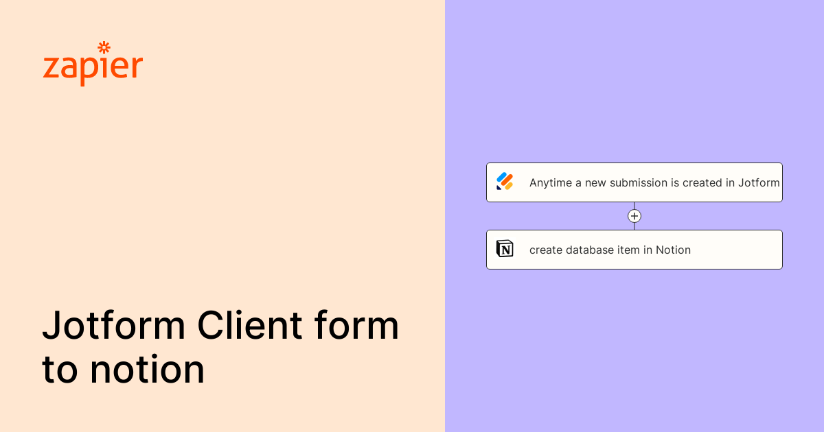 Anytime a new submission is created in Jotform, create database item in Notion. | Zapier
