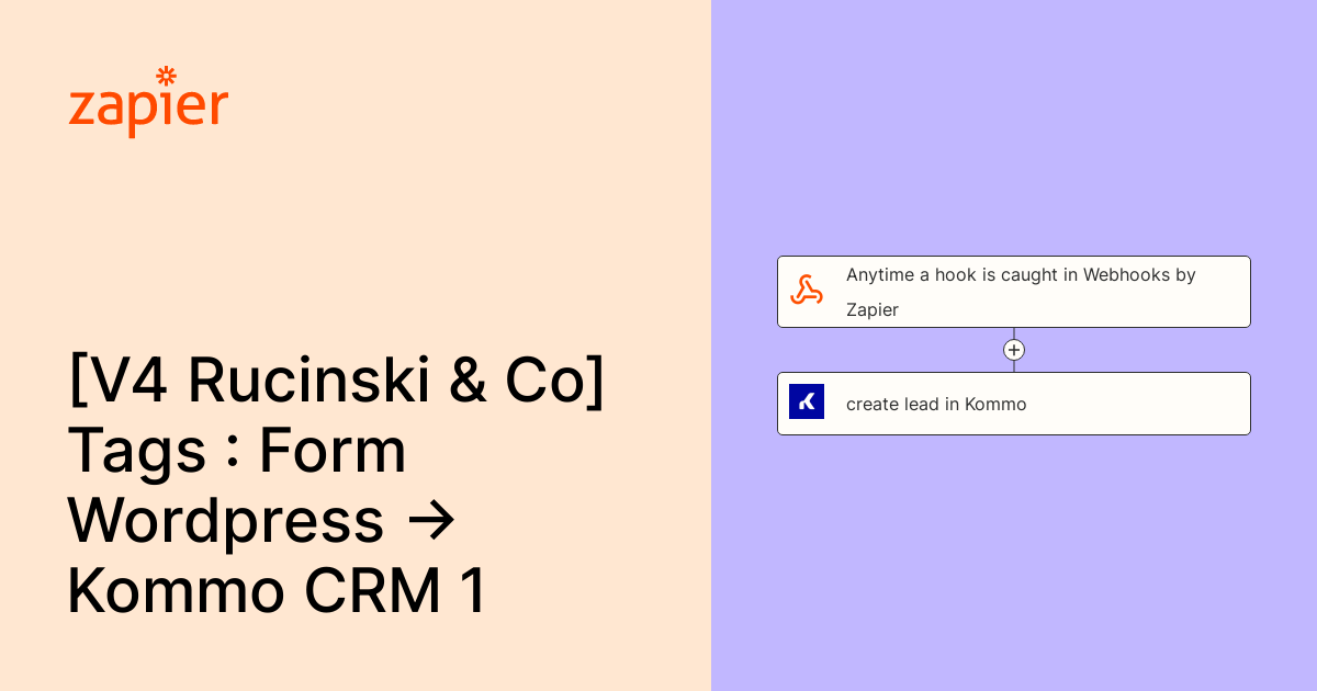 Anytime A Hook Is Caught In Webhooks By Zapier Create Lead In Kommo Zapier