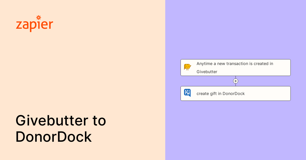 Anytime a new transaction is created in Givebutter, create gift in DonorDock. | Zapier
