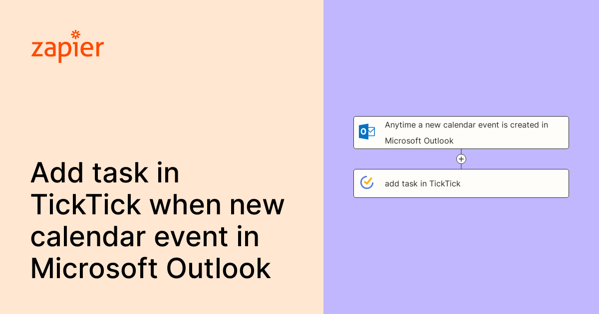 Anytime a new calendar event is created in Microsoft Outlook, add task in TickTick. | Zapier