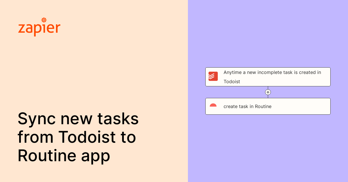 Anytime a new task is created in Todoist, create task in Routine. | Zapier