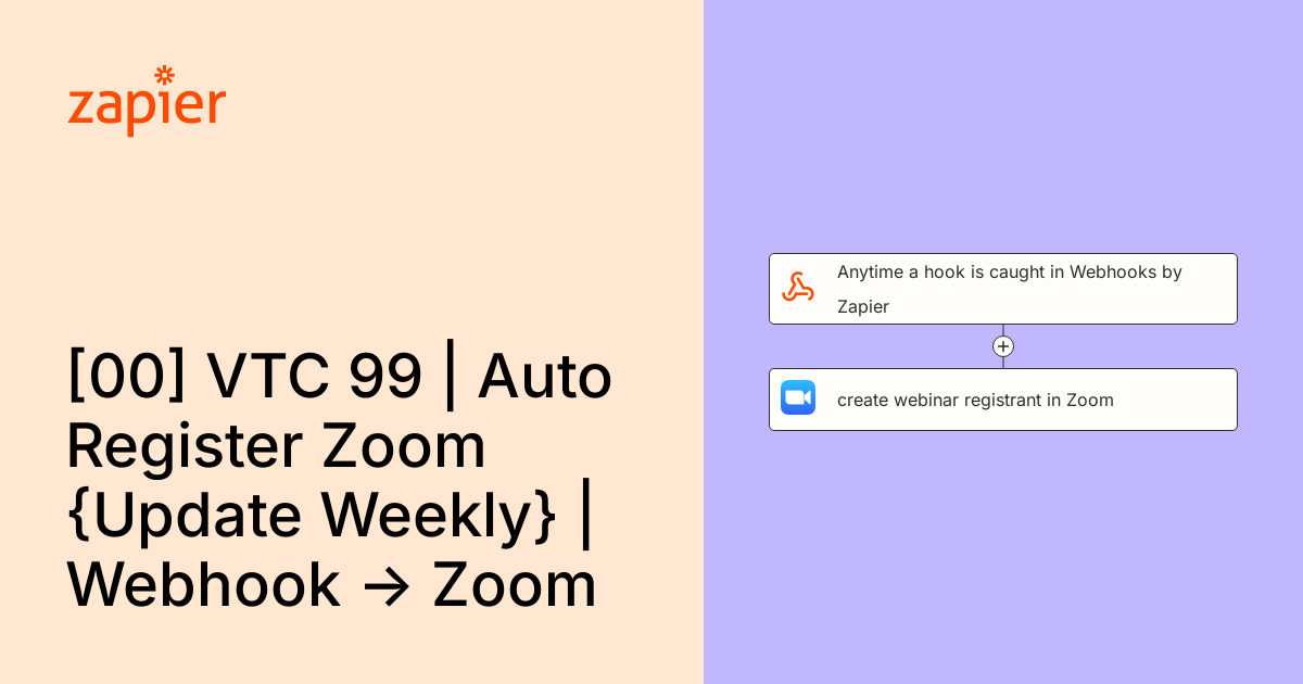 Anytime a hook is caught in Webhooks by Zapier, create webinar registrant in Zoom. | Zapier